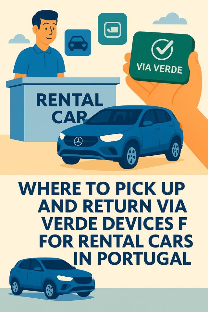 How to Pick Up and Return Via Verde Devices in Portugal